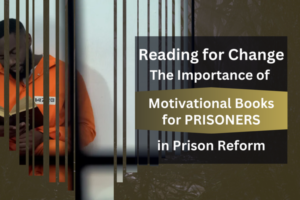 Motivational Books for Prisoners: Inspiring Change and Reform